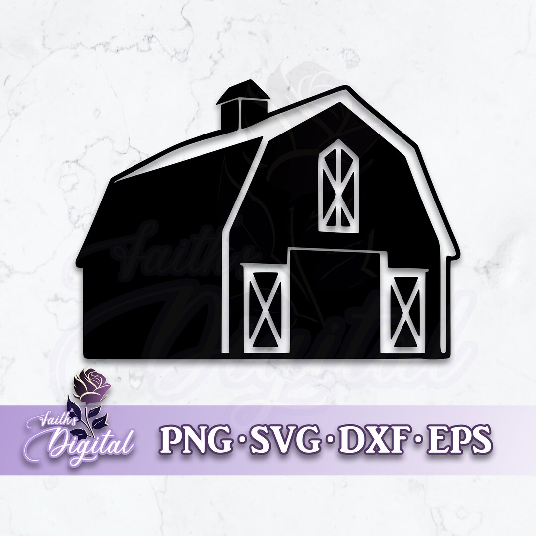 Barn - Instant Download! Craft With Ease: Svg, Png, Dxf, & Eps Files ...