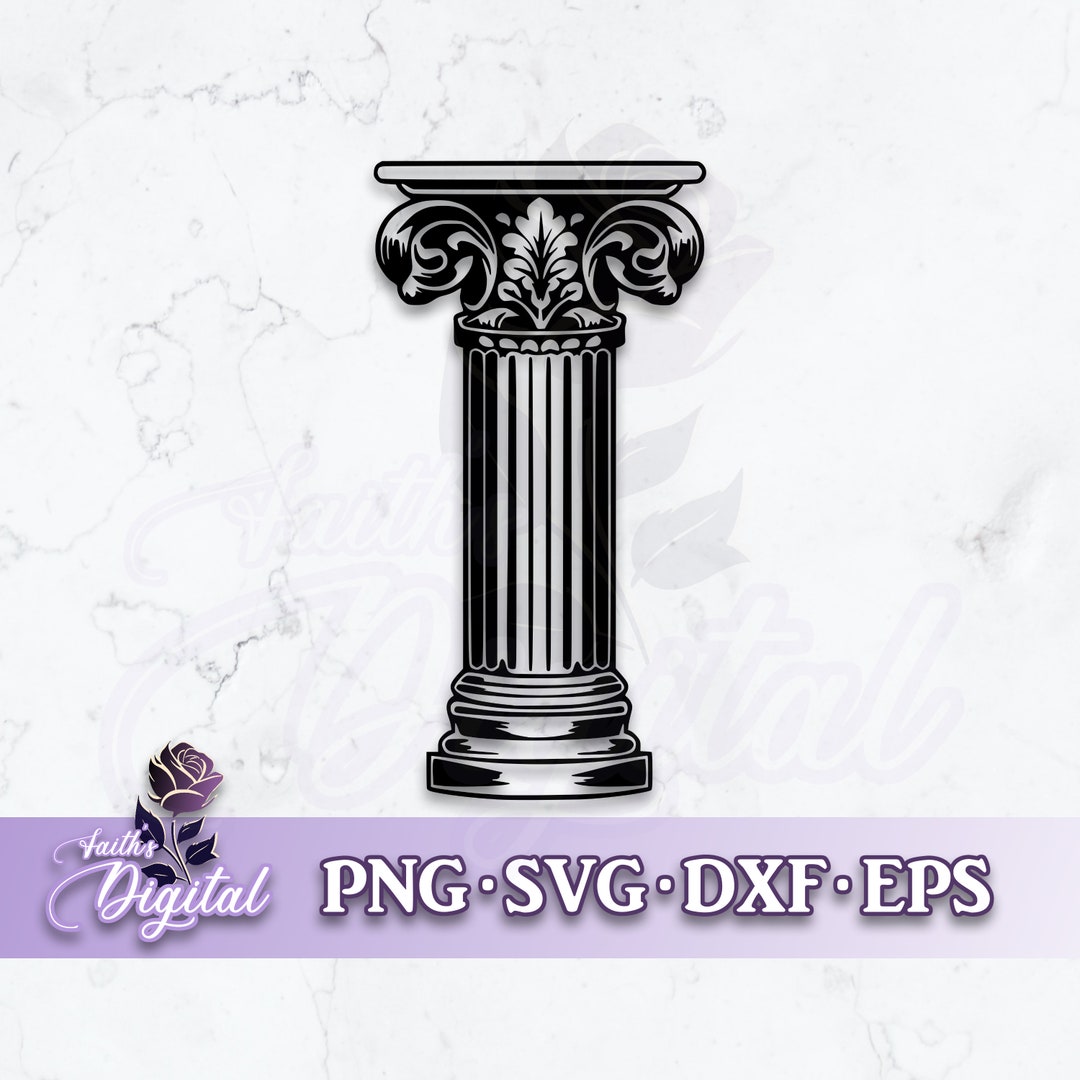 Pillar - Instant Download! Craft With Ease: Svg, Png, Dxf, & Eps Files ...
