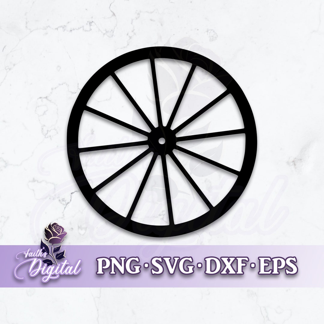 Wagon Wheel - Instant Download! Craft With Ease: Svg, Png, Dxf, & Eps ...