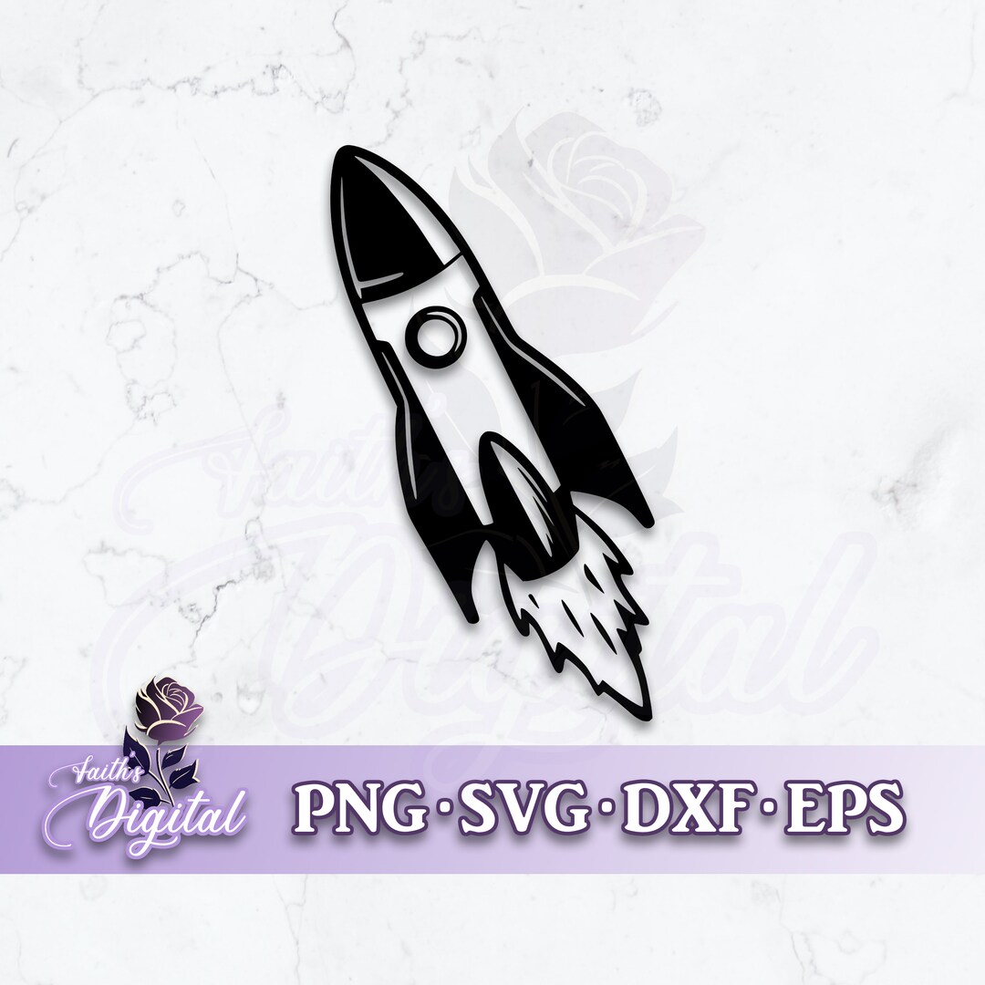 Rocket - Instant Download! Craft With Ease: Svg, Png, Dxf, & Eps Files ...
