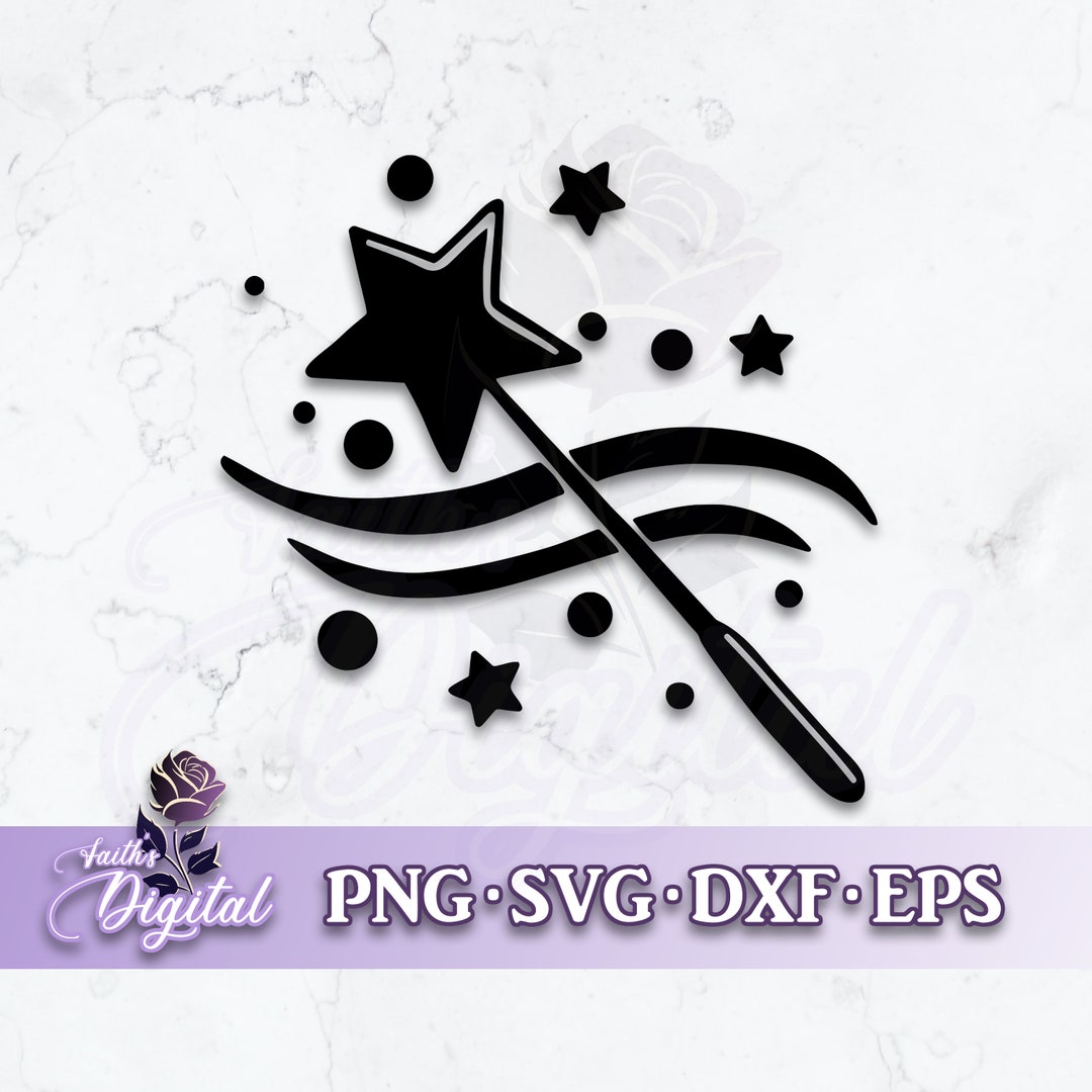 Magic Wand - Instant Download! Craft With Ease: Svg, Png, Dxf, & Eps ...