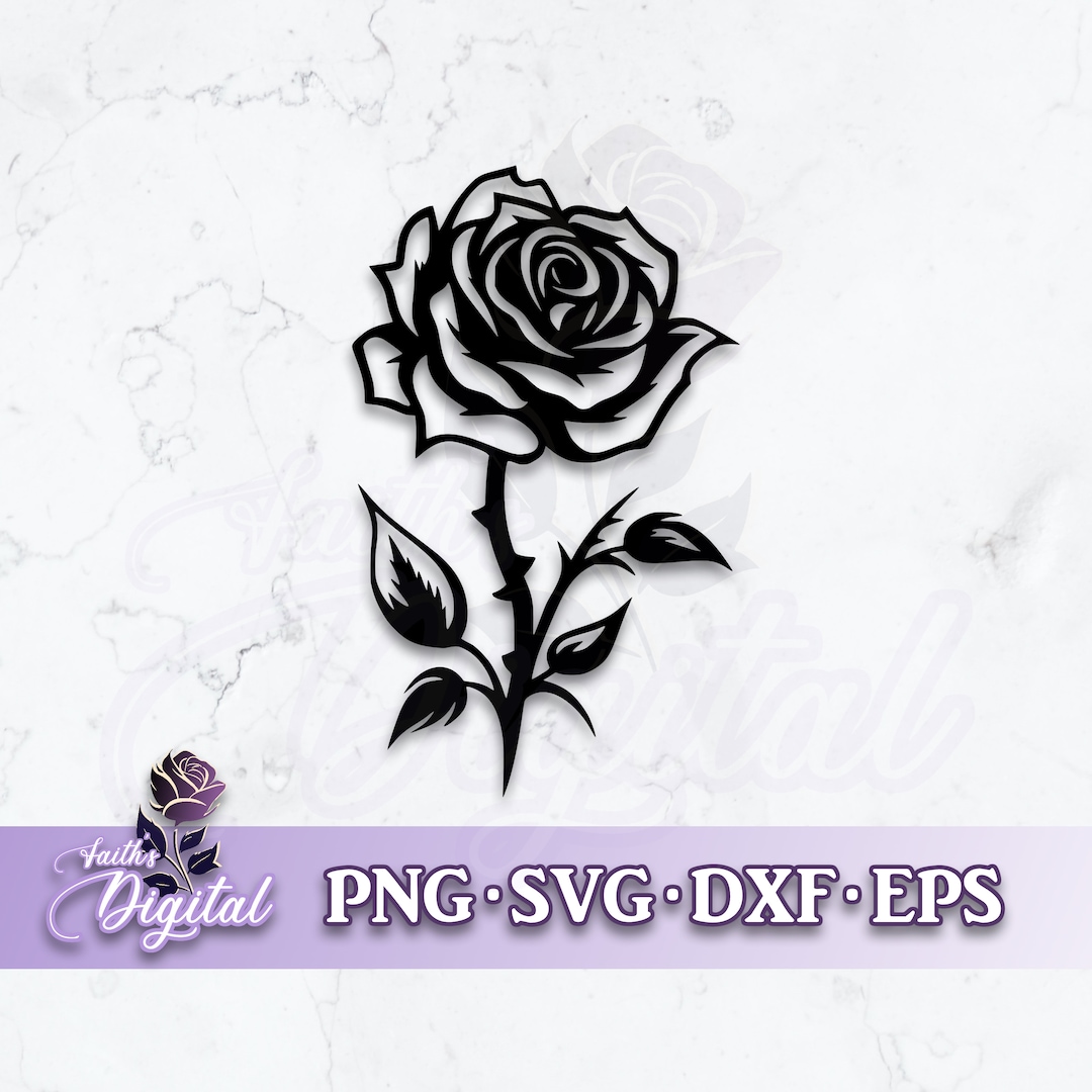 Rose - Instant Download! Craft With Ease: Svg, Png, Dxf, & Eps Files ...