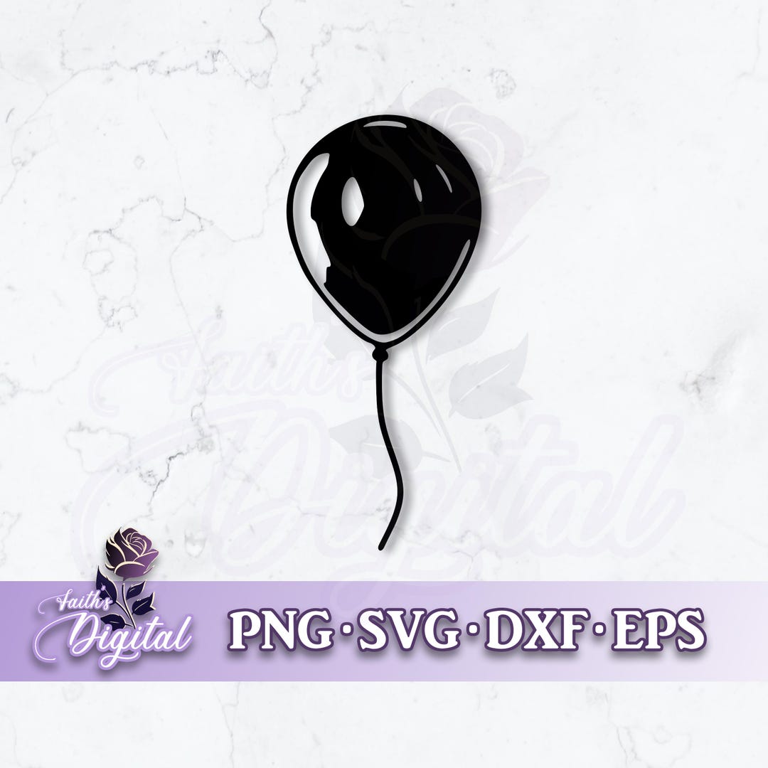 Balloon - Instant Download! Craft With Ease: Svg, Png, Dxf, & Eps Files ...