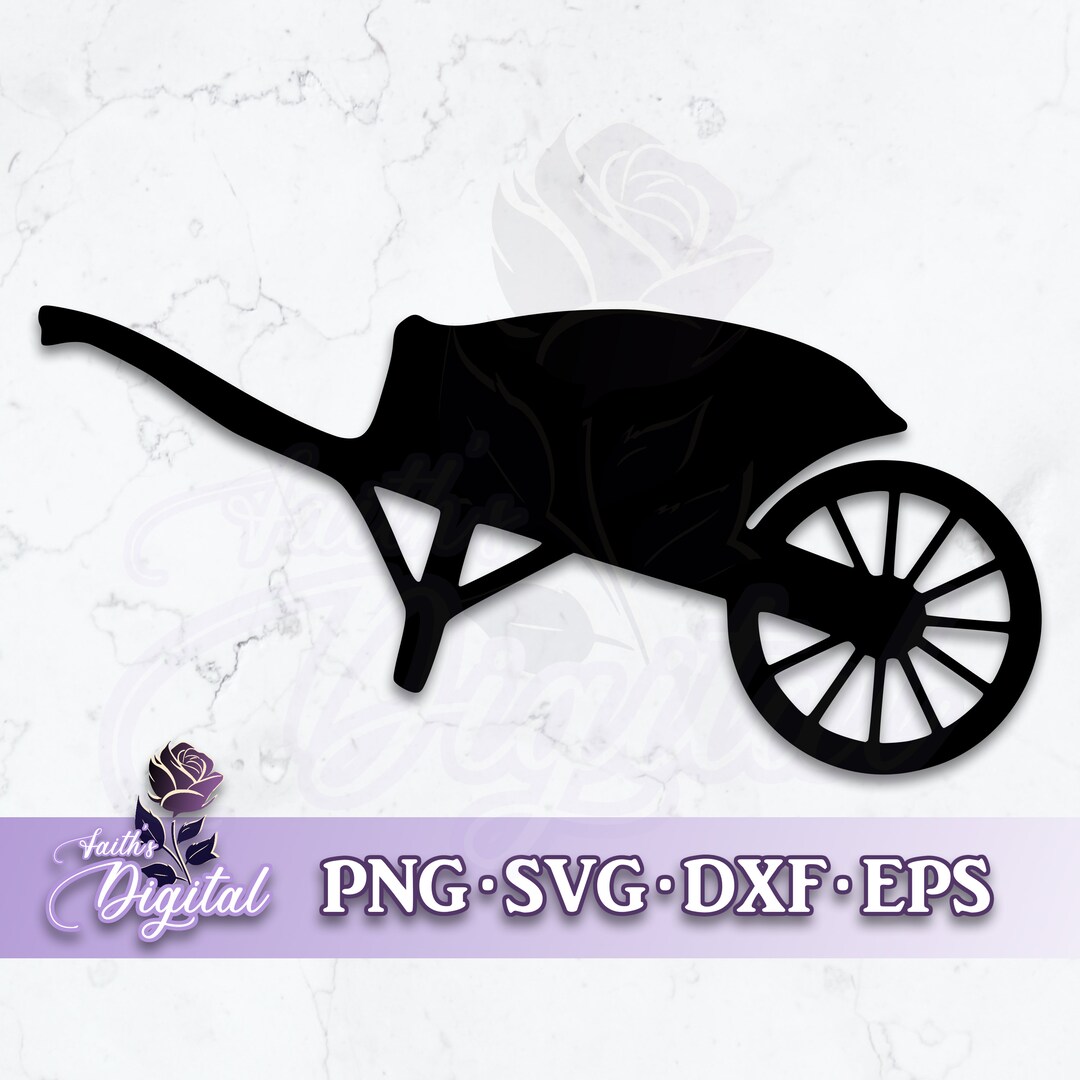 Wheelbarrow - Instant Download! Craft With Ease: Svg, Png, Dxf, & Eps ...