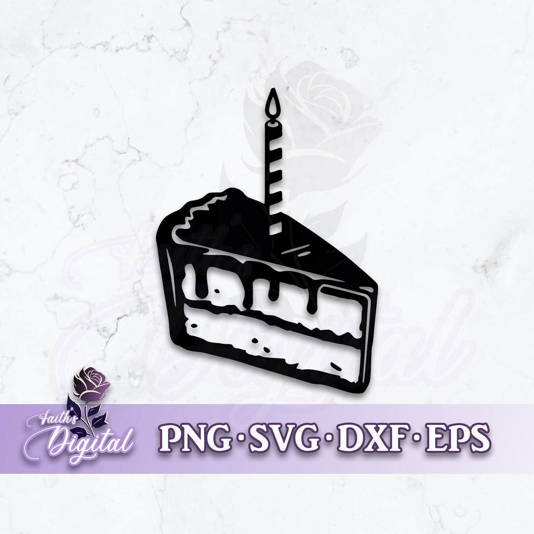 Birthday Cake - Instant Download! Craft With Ease: Svg, Png, Dxf, & Eps ...