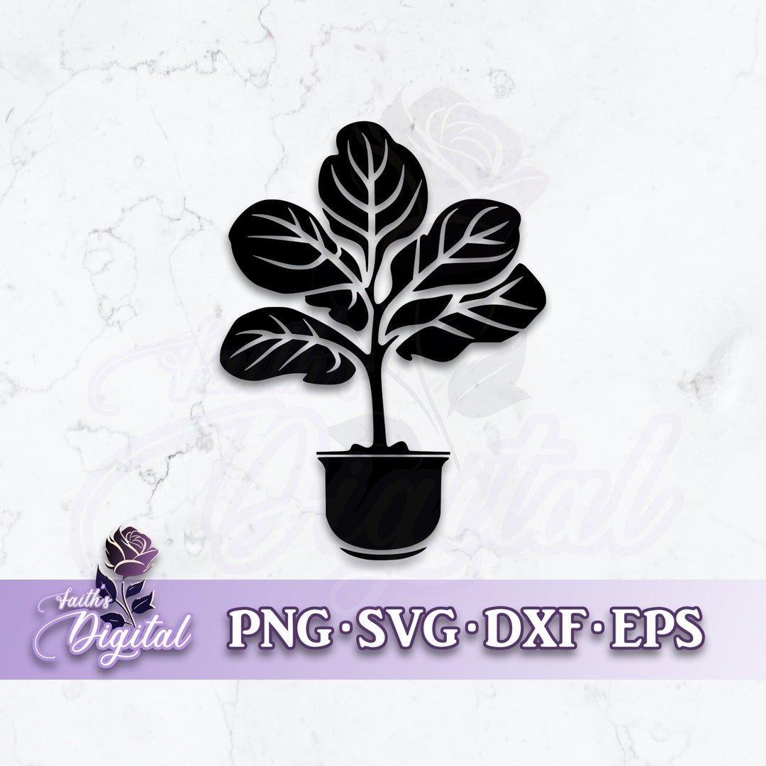 Fiddle-leaf Fig - Instant Download! Craft With Ease: Svg, Png, Dxf ...