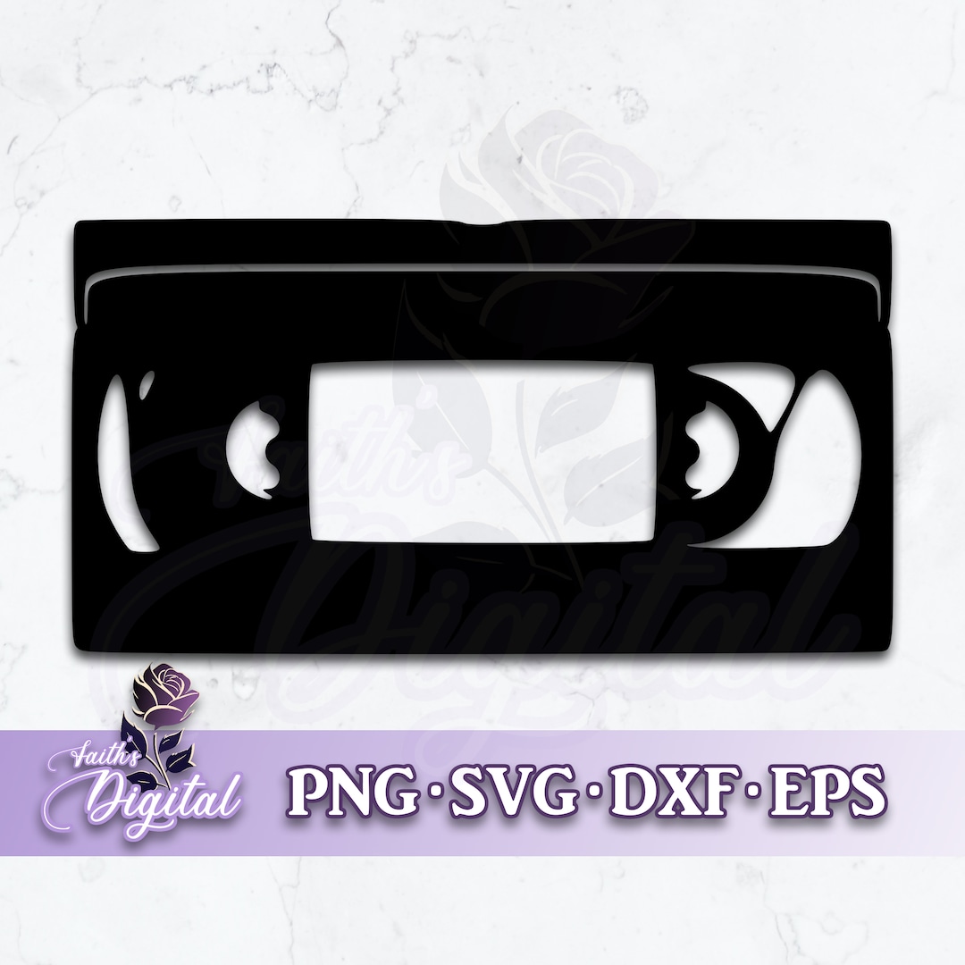 VHS Tape - Instant Download! Craft With Ease: Svg, Png, Dxf, & Eps ...
