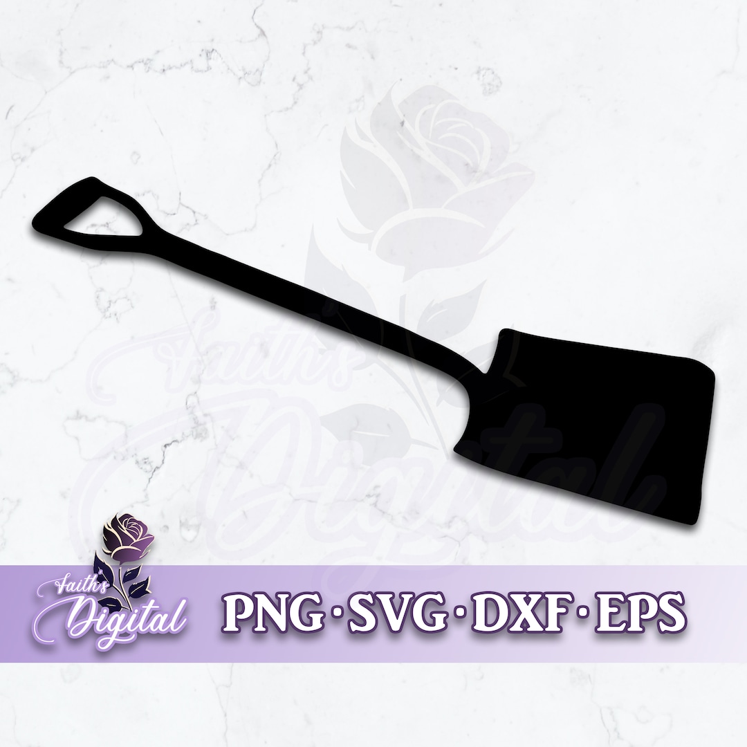 Shovel - Instant Download! Craft With Ease: Svg, Png, Dxf, & Eps Files ...