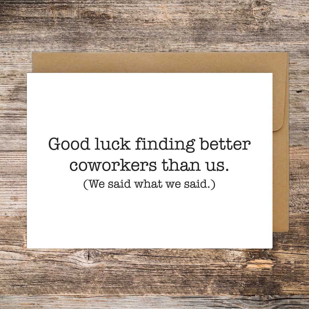 Coworker Goodbye Gift, Good Luck Finding Coworkers Better Than Us, Co ...