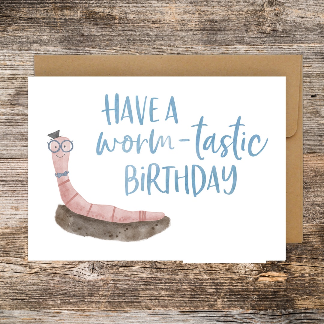 Worm Birthday Card, Cute Birthday Card, Card for Her, for Him, Have a Worm-tastic Birthday ...