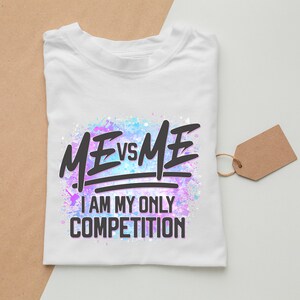 Me Vs Me - I Am My Only Competition Unisex Shirt - Free Shipping - Etsy