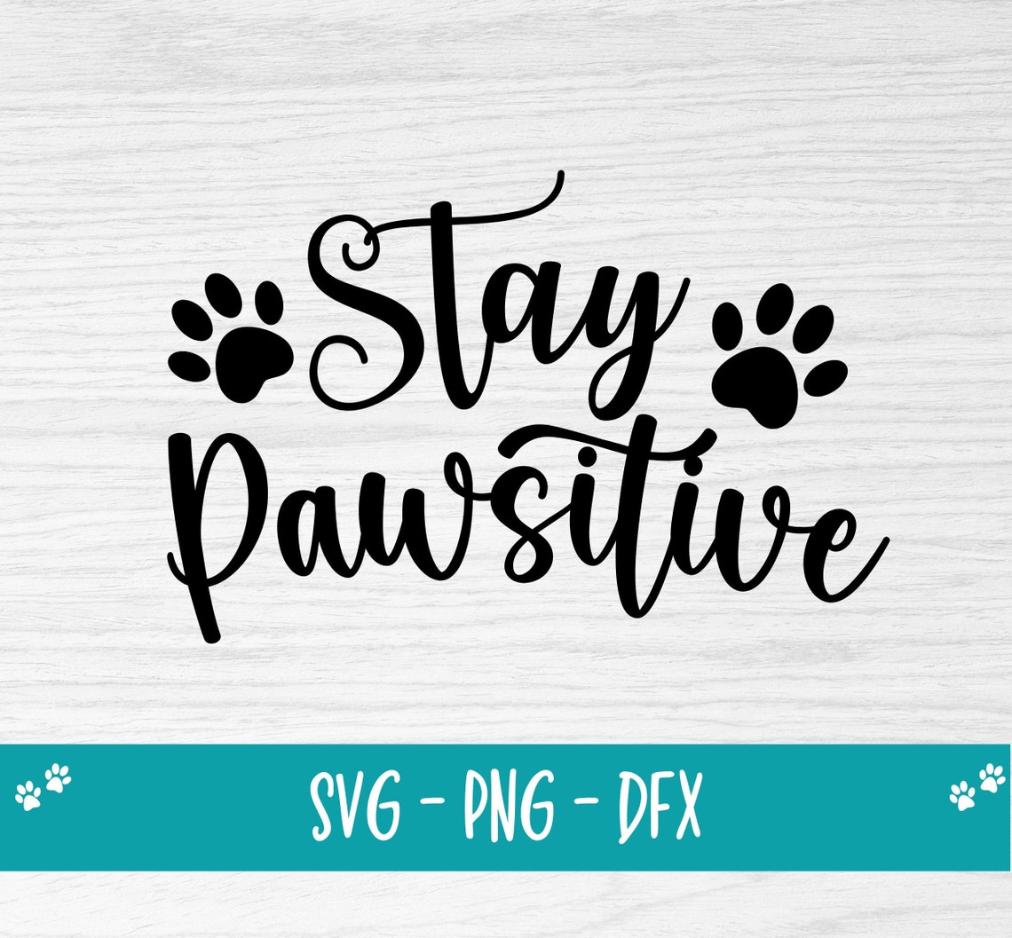 Dog Svg Hand Drawn | Pawsitive Svg | Dog Mom Svg | Paw Svg | Dog Lover ...
