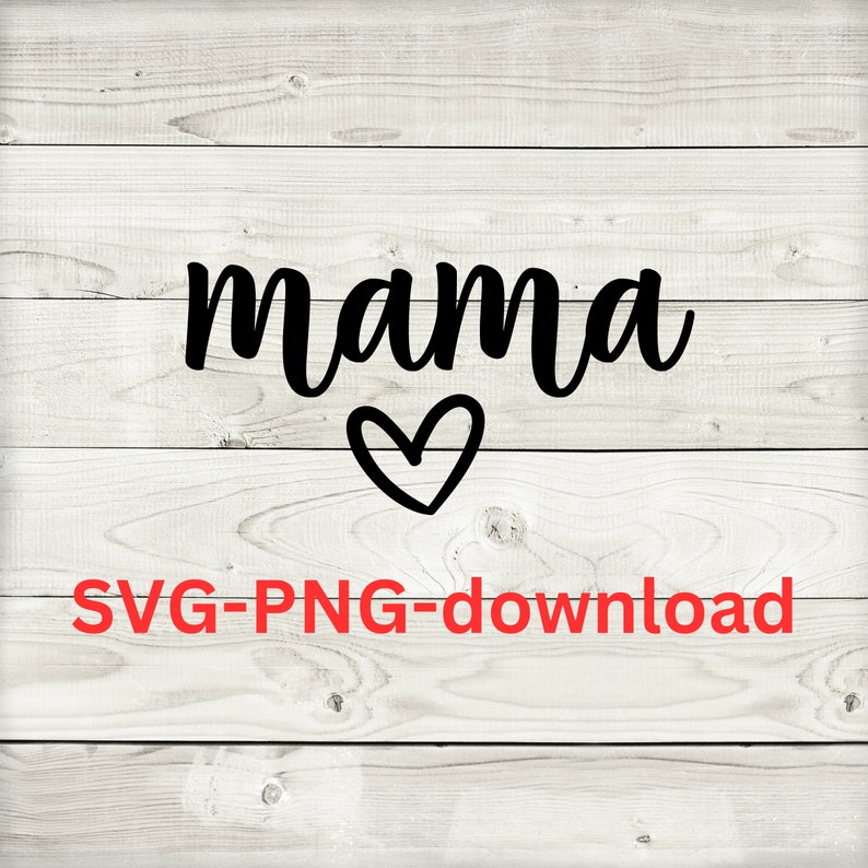 Mama Heart SVG Mama Heart PNG Handwritten Digital Download Easy Cut ...