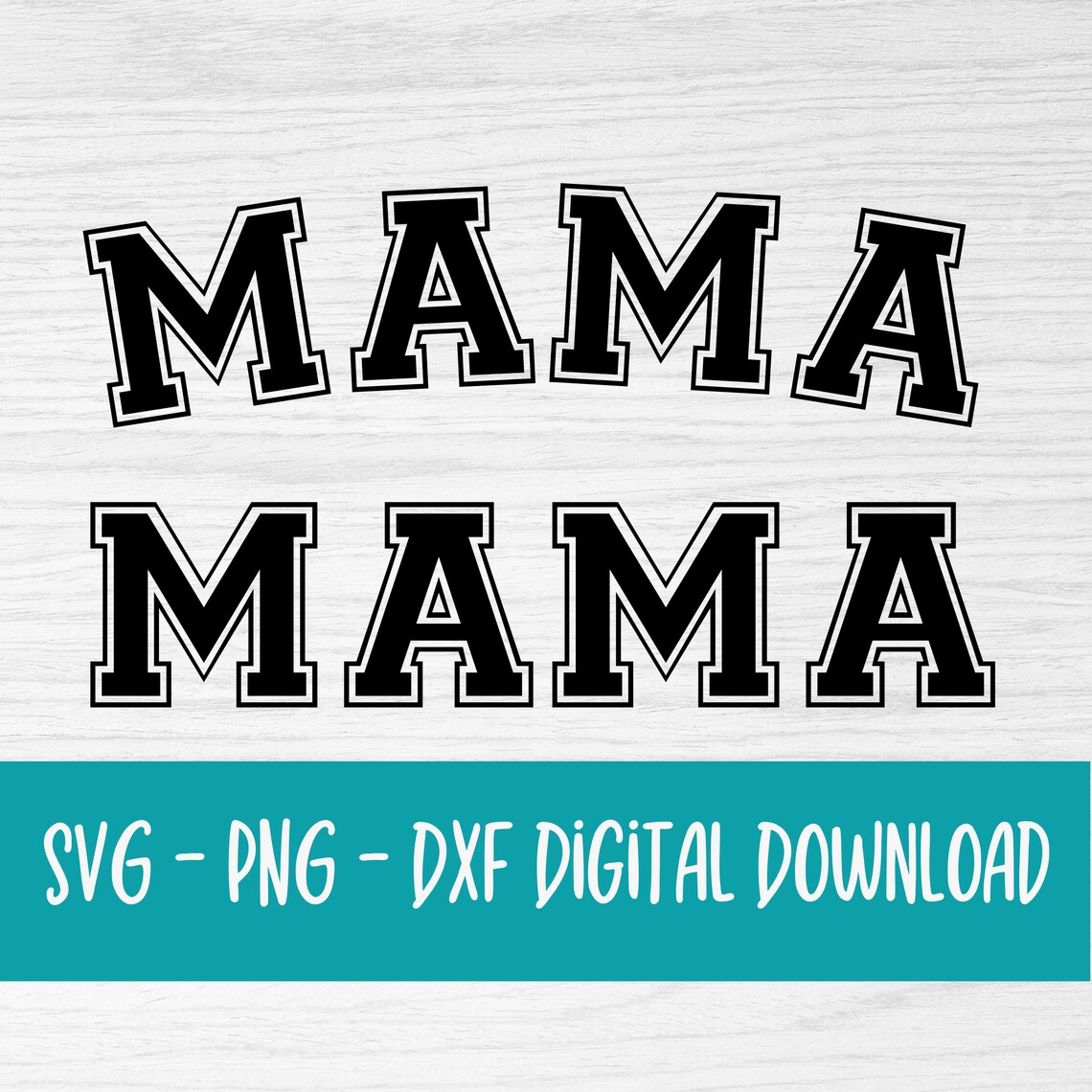 Mama SVG, Mama Png, Mom Svg, Varsity Mama Svg, Mama T Shirt Design, Mom ...