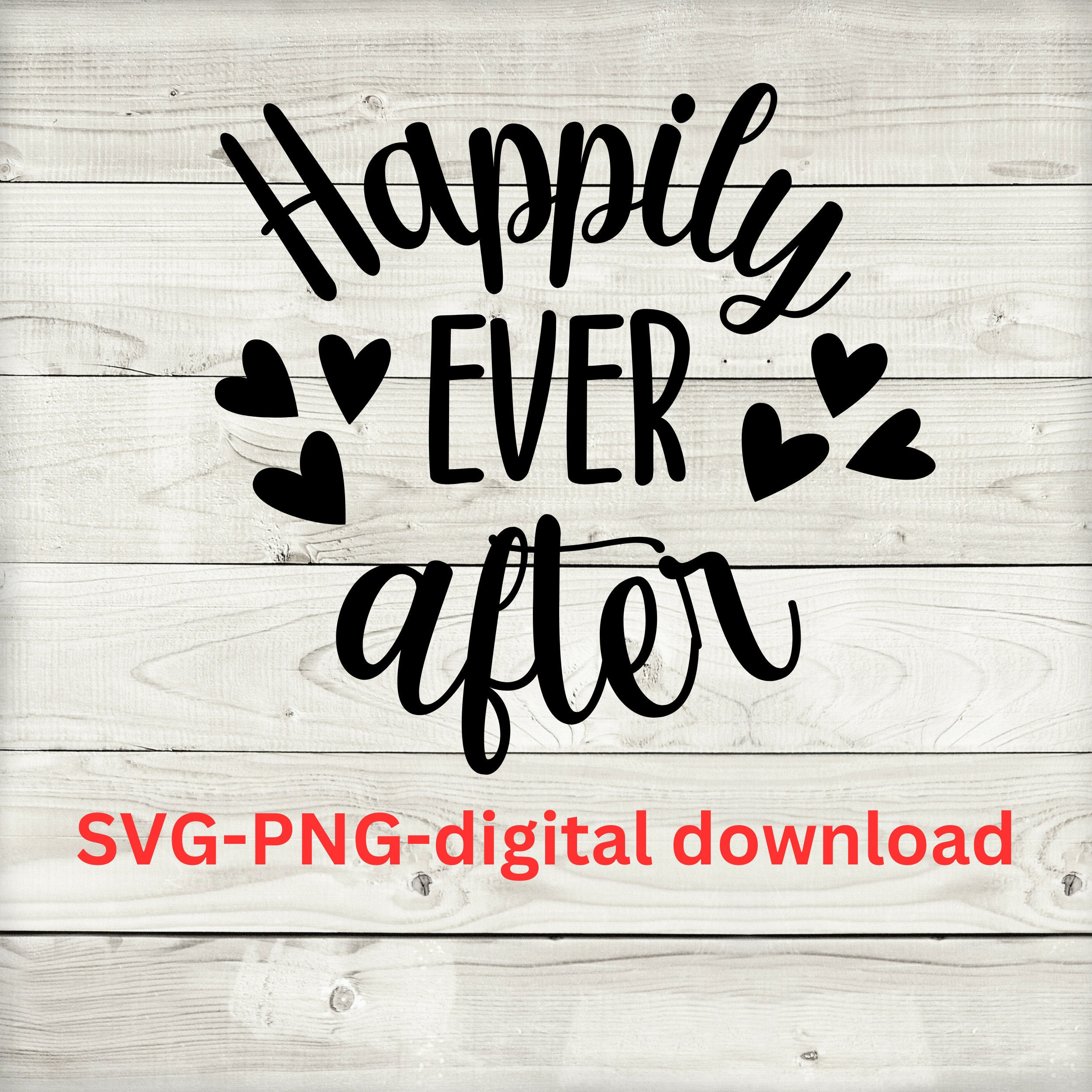 Wedding SVG and PNG - Digital Download - Happily Ever After - Easy Cut ...