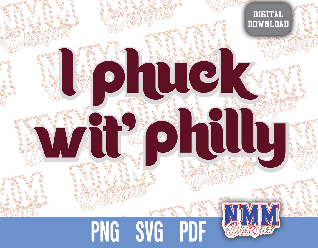 Philly Baseball SVG PNG: "i Phuck Wit Philly" Design (digital Download ...