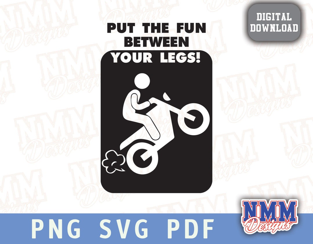 Put the Fun Between Your Legs Svg. Vector Cut File for Cricut ...