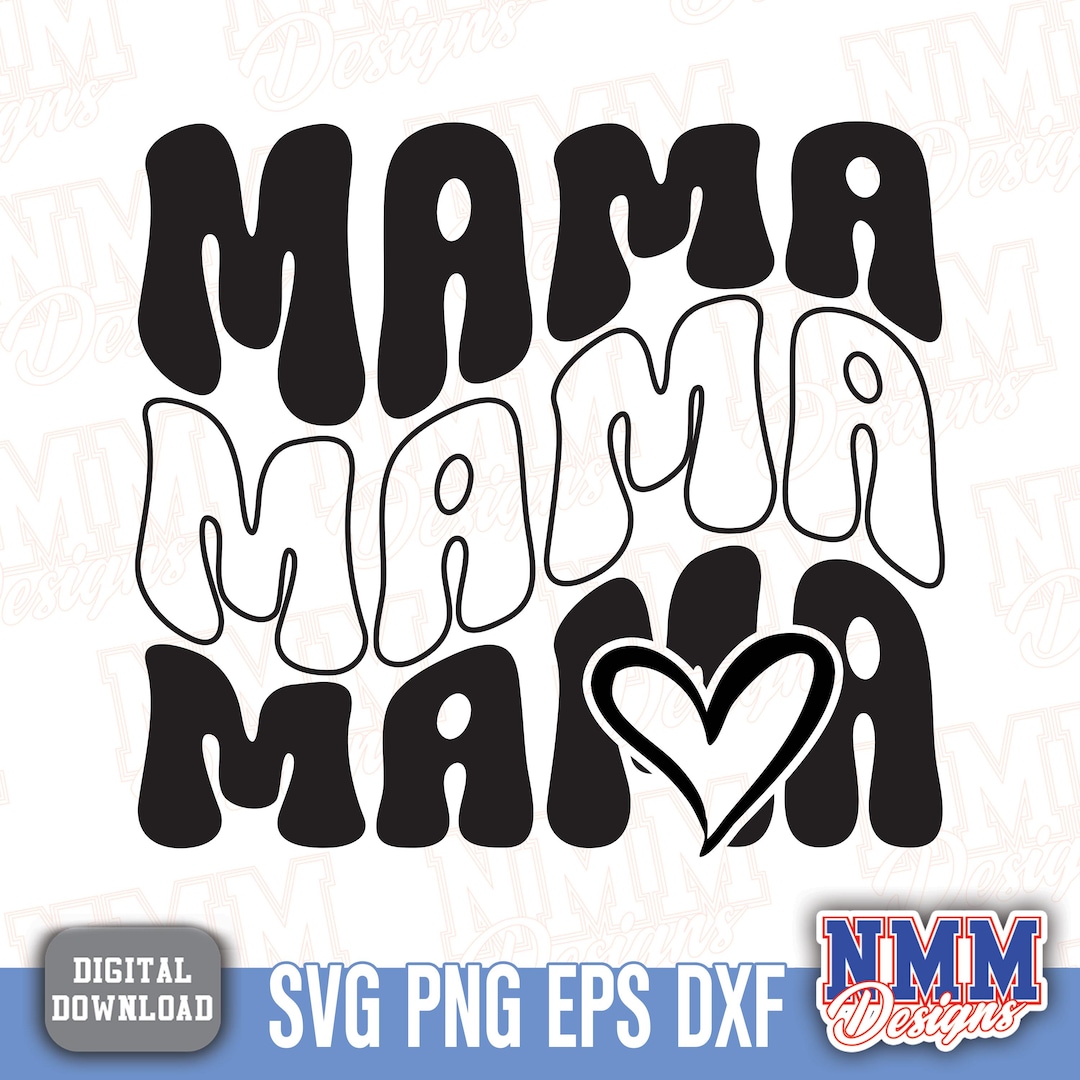 Mama SVG File - Instant Download for Cricut, Mama Life & Word Design ...