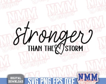 Stronger Than the Storm Svg, Inspirational Svg, Motivational Svg ...