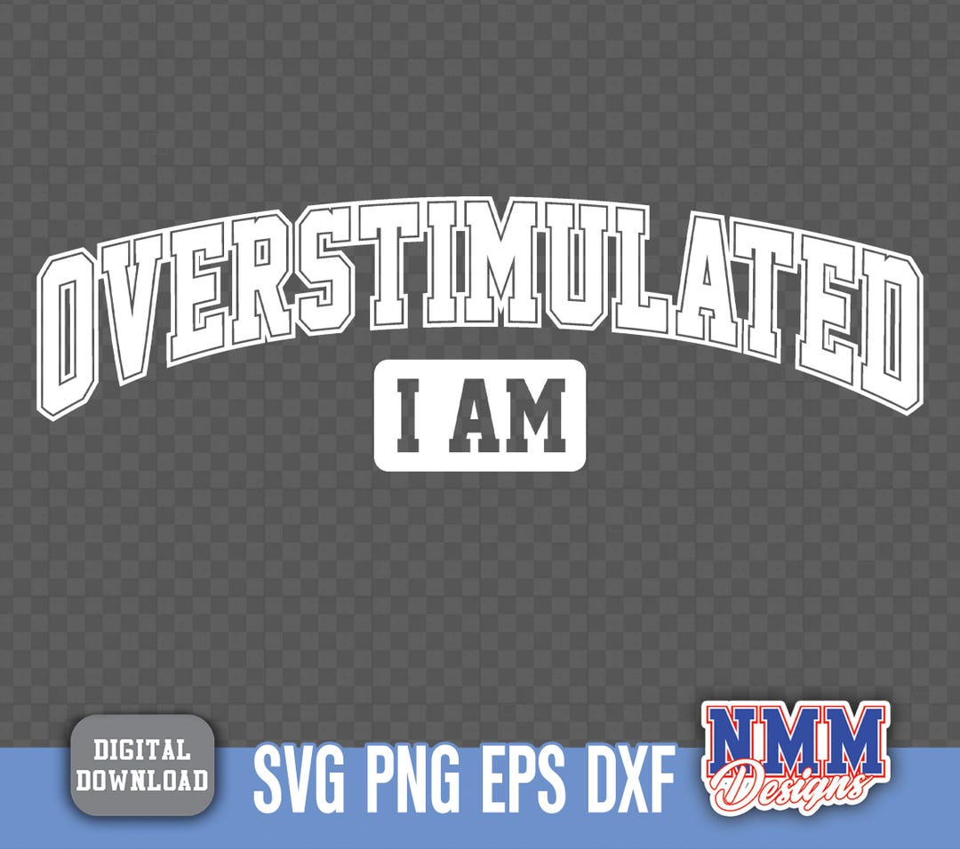 Overstimulated SVG (digital Download) - Etsy