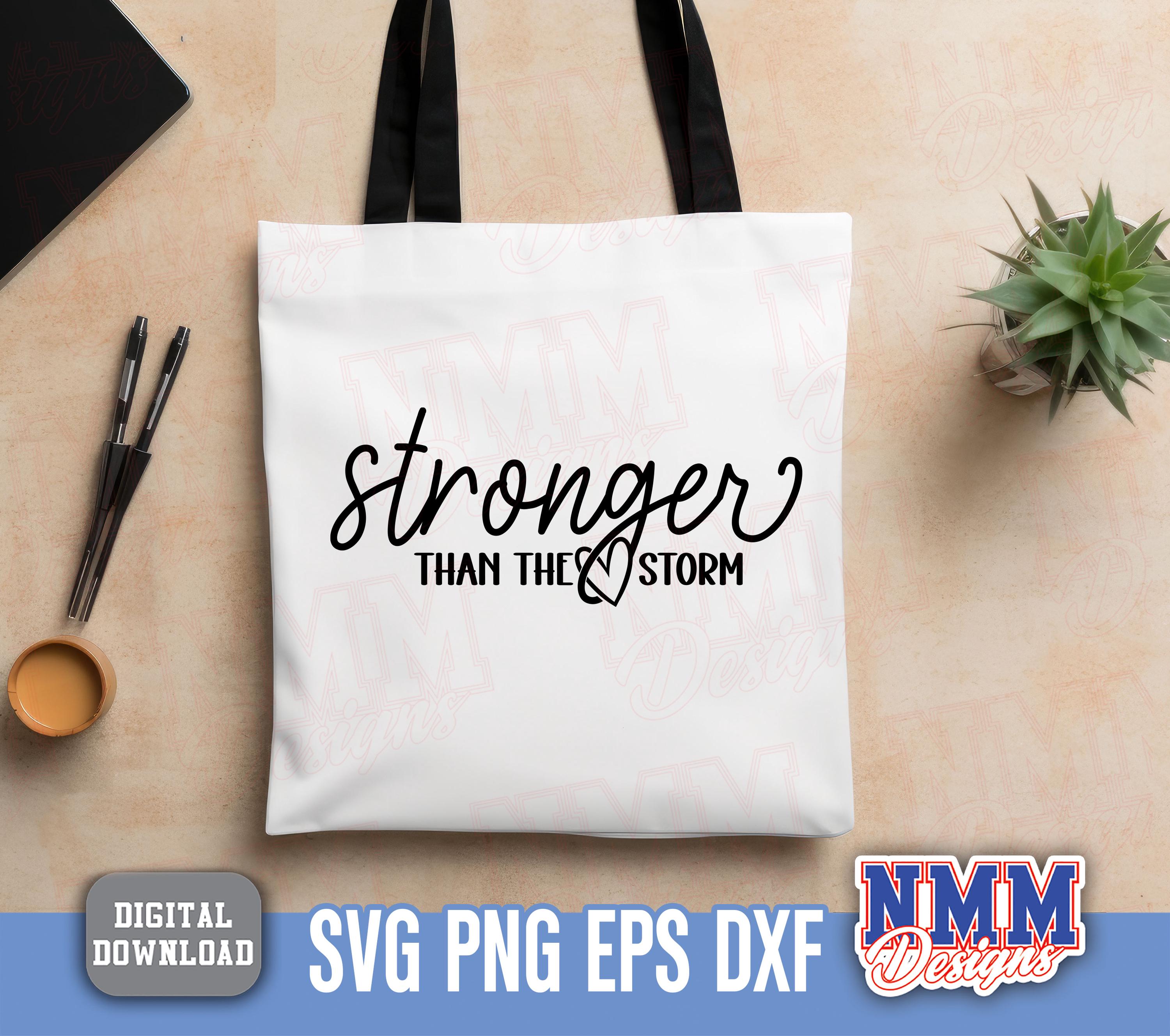 Stronger Than the Storm Svg, Inspirational Svg, Motivational Svg ...