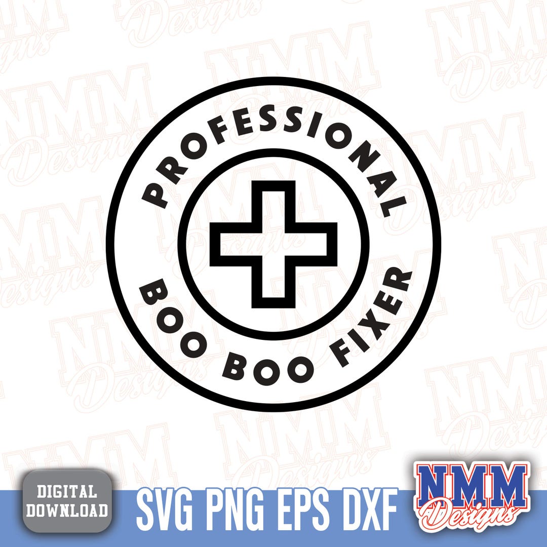 Professional Boo Boo Fixer SVG PNG | Mom Life Clipart for T-shirts ...