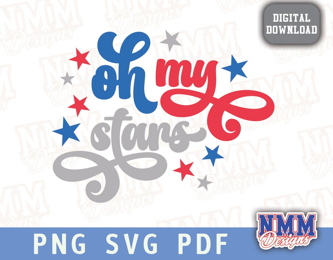 Oh My Stars SVG, 4th of July SVG, Patriotic PNG, Script, Digital ...