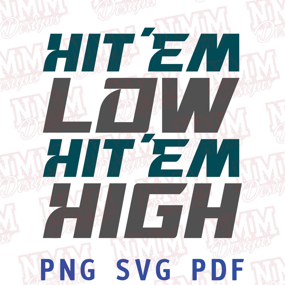 SVG Football Team Shirt | Hit Em Low Hit Em High Sports SVG | Digital ...