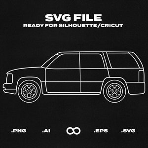 Tahoe 2002 Car SVG/EPS Outline - Printable, Cricut & Silhouette File - Etsy
