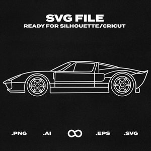 Ford GT 2005 Car SVG/EPS Outline - Printable, Cricut & Silhouette File ...
