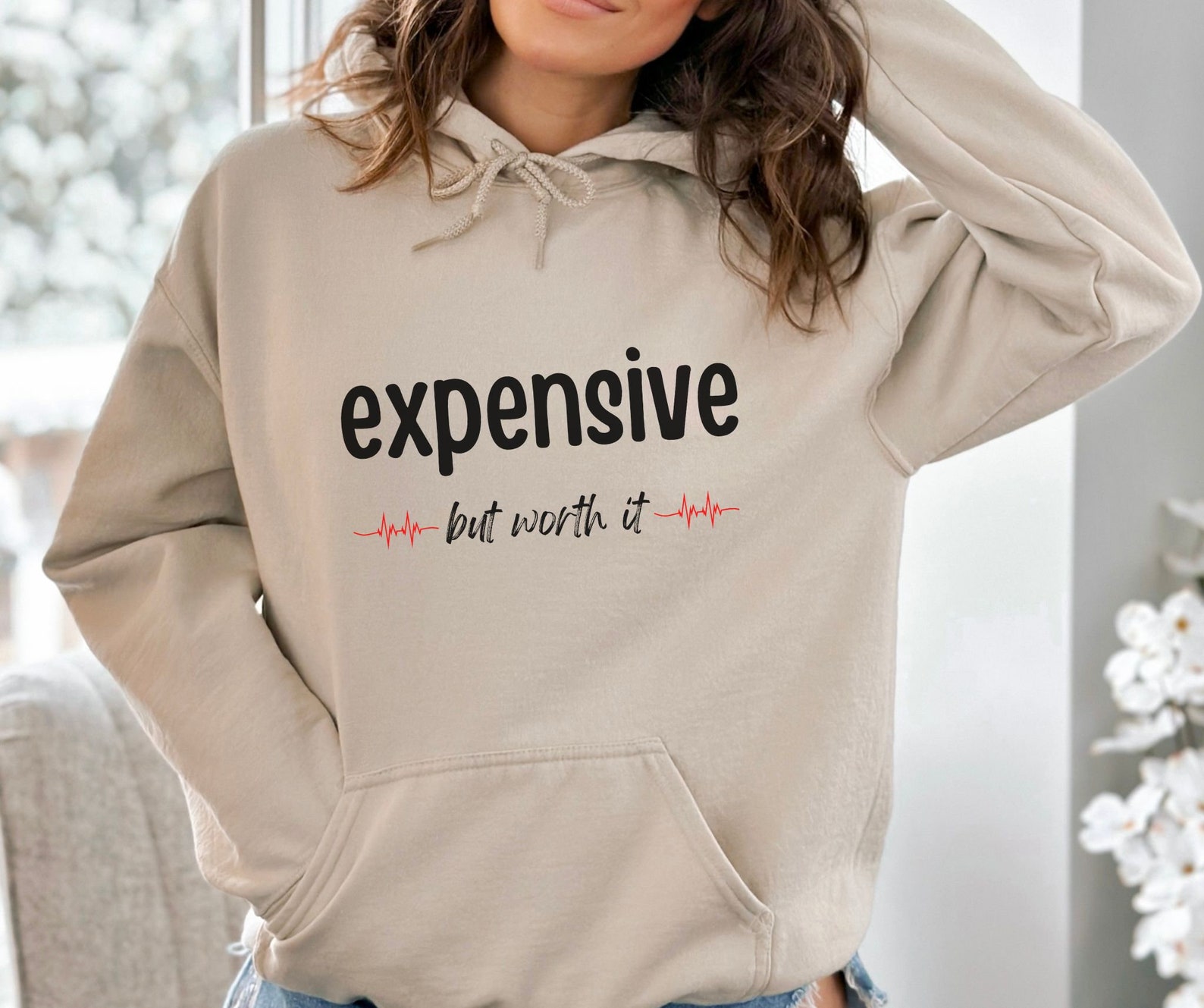 Expensive but Worth It Hoodie, Sarcastic Sweatshirt, Funny Sweatshirt ...
