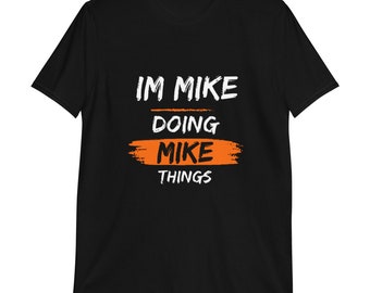 Im Michael Doing Michael Things Funny Shirt for Michael Funny Shirt for ...