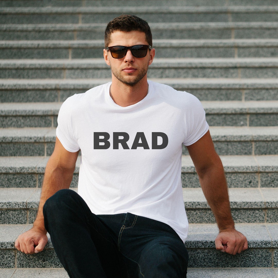 The Brad Tshirt the Brad Tee the Brad Shirt the Brad Sweatshirt - Etsy