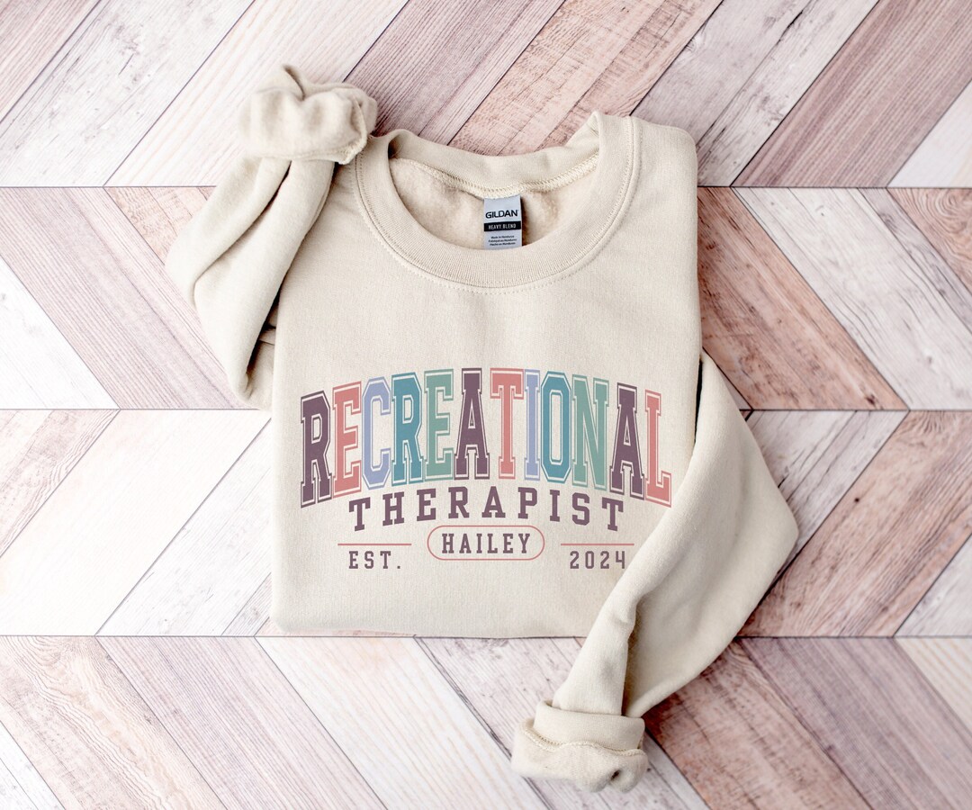 Personalized Recreational Therapist Sweatshirt, Custom Recreational ...