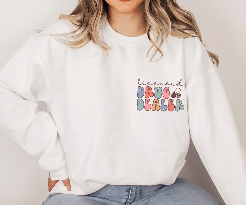 Licensed Drug Dealer Sweatshirt Retro Pharmacist Sweater - Etsy