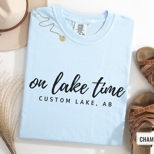 Custom Lake Shirt, Personalized Lake Tshirt, on Lake Time, Lake House ...