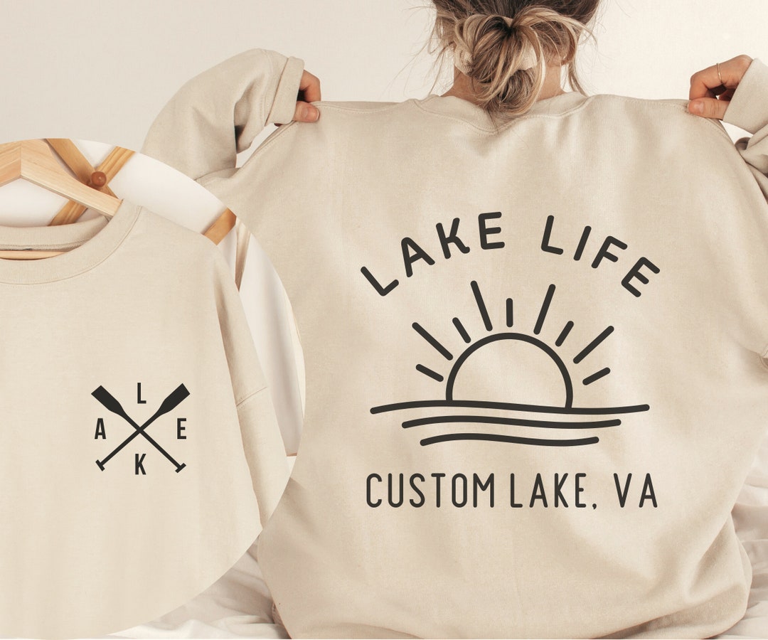 Custom Lake Life Sweatshirt, Customized Lake Name on Sweater ...
