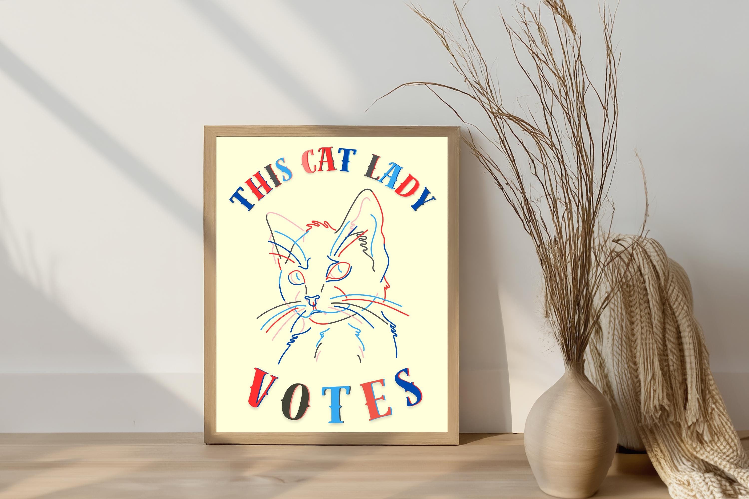 Voting Cat Lady PNG SVG File, Cat Digital Wall Art, Funny Voting ...