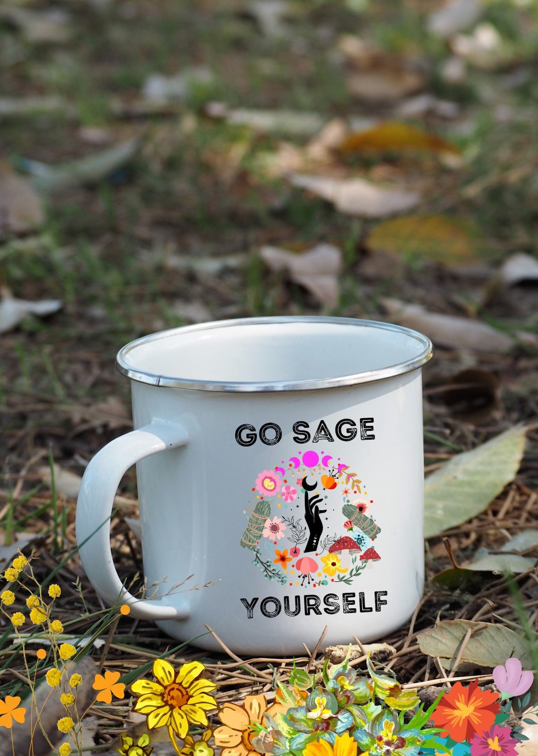 Go Sage Yourself Enamel Rustic Camping or Festival Mug Gift for Friends, Family, Yourself, Cold ...