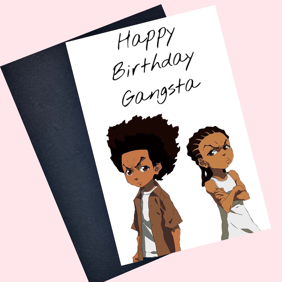 Happy Birthday Gangsta Boondocks Greeting Card 4x6 Birthday - Etsy