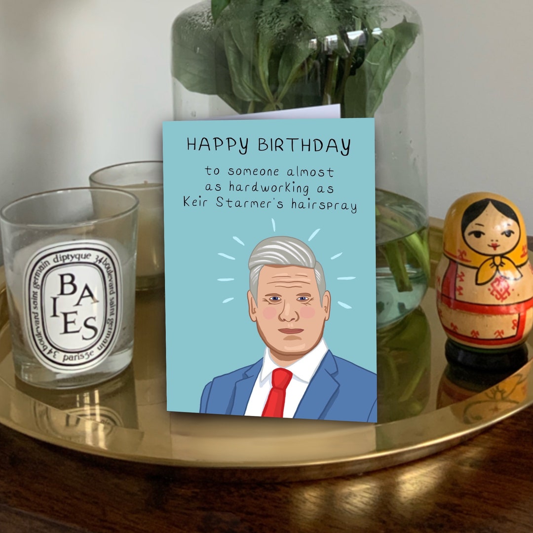 Funny Birthday Card Keir Starmer Hair Style Labour Politics - Etsy UK