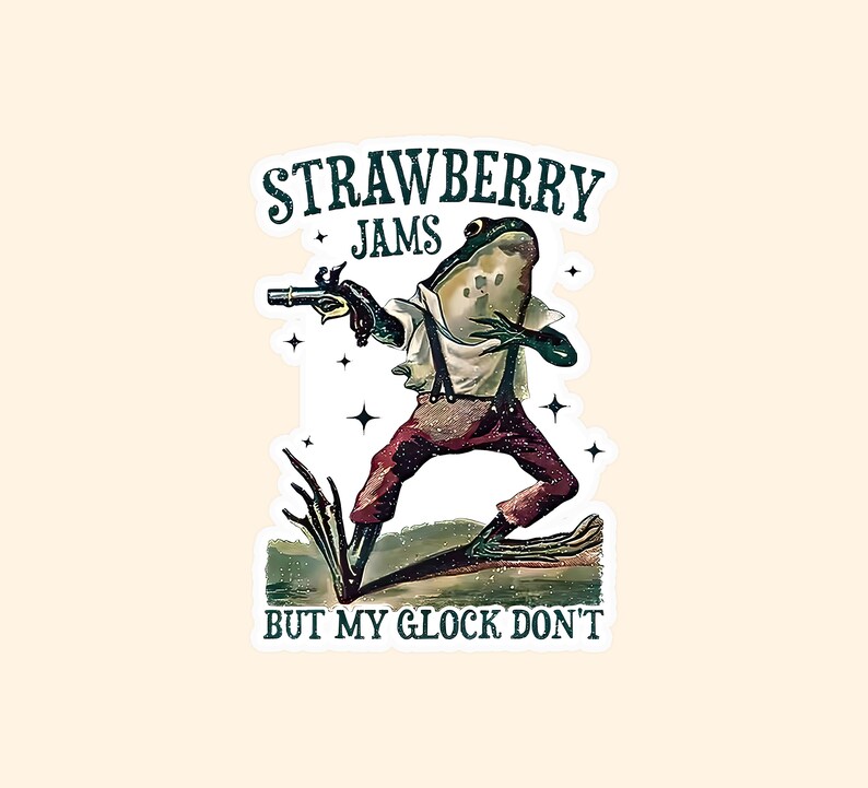 Strawberry Jams but My Glock Don't Sticker, Funny Sticker, Frog Sticker ...