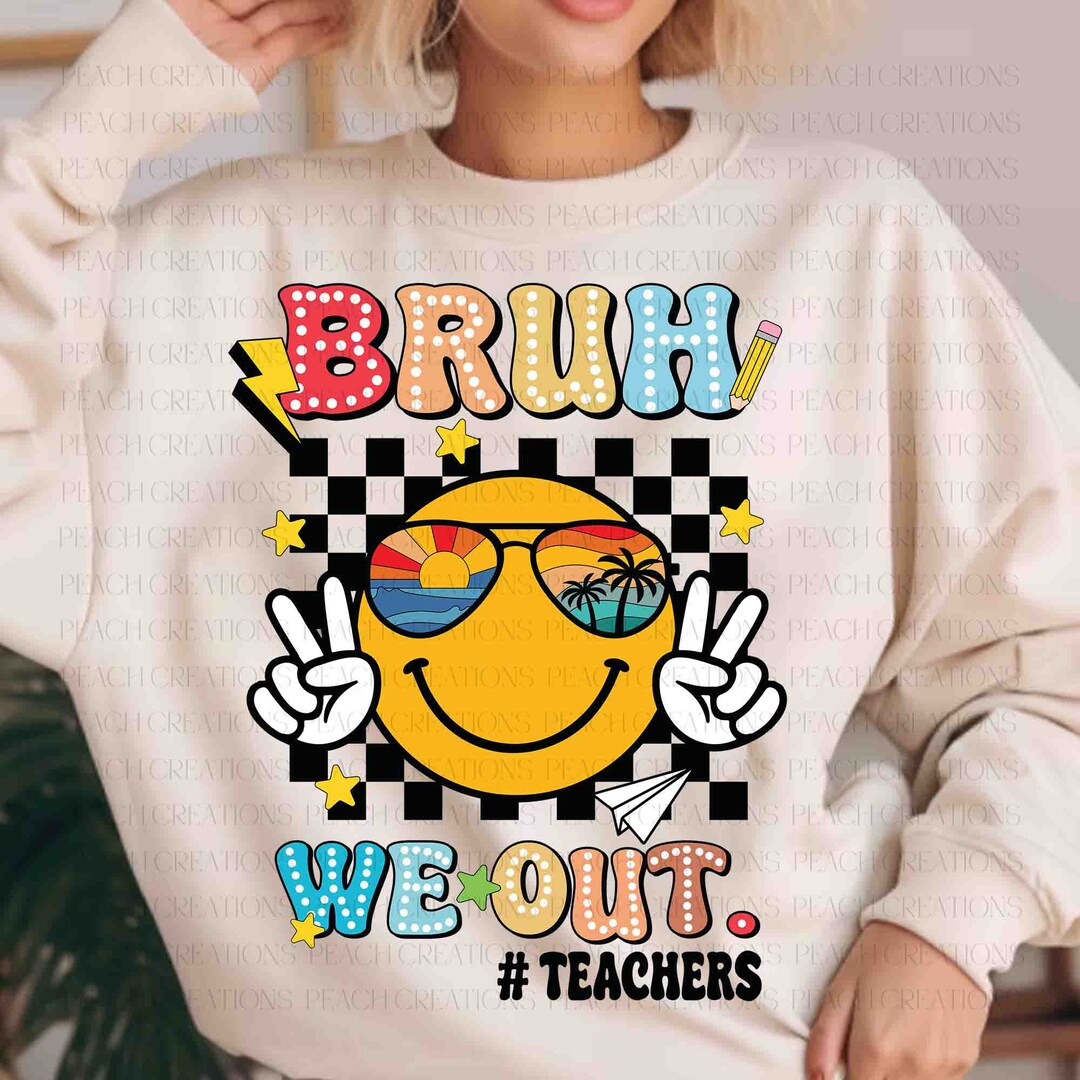 Bruh We Out Teacher SVG, Bruh Teacher Svg, Bruh We Out Svg, Last Day of ... Bruh We Out Teacher SVG, Bruh Teacher Svg, Bruh We Out Svg, Last Day of ...