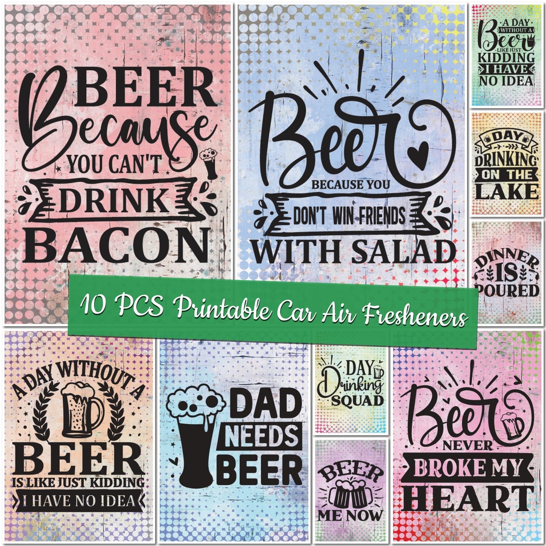 10 Pcs Printable Beer Sarcasm Car Air Freshener Templates Beer ...