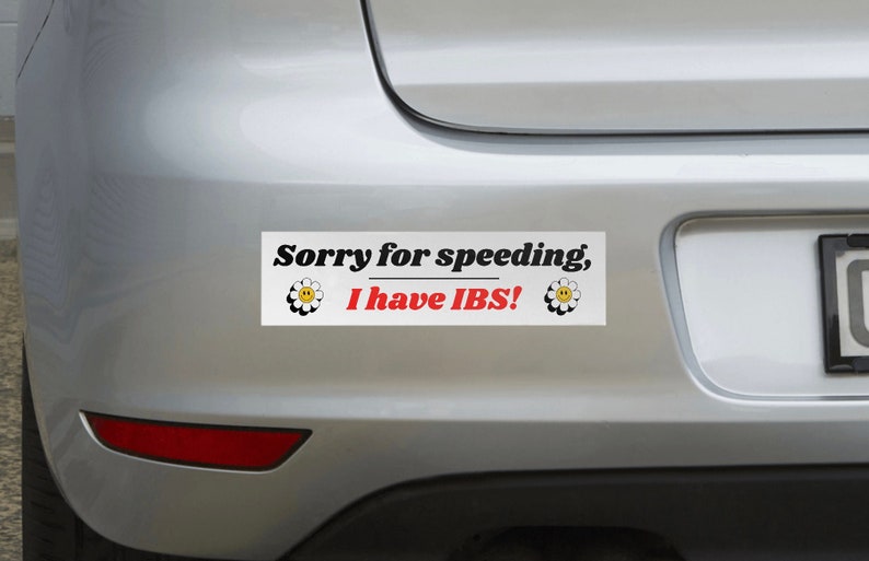 Sorry for Speeding I Have IBS Bumper Stickers Funny Bumper - Etsy