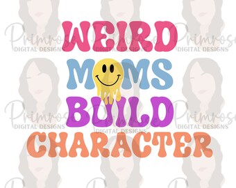 Weird Aunts Build Character PNG, Digital Download, Sublimate ...