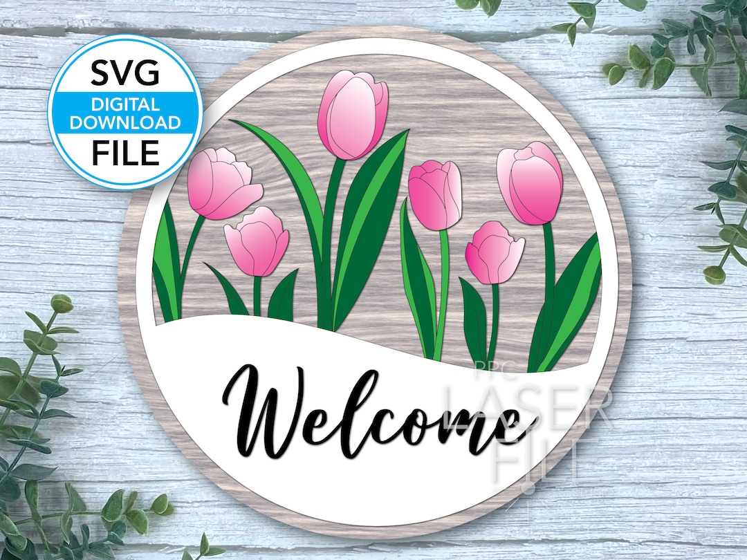 Welcome Tulip Round, Digital Download, Round Door Hanger SVG, PDF, EPS ...