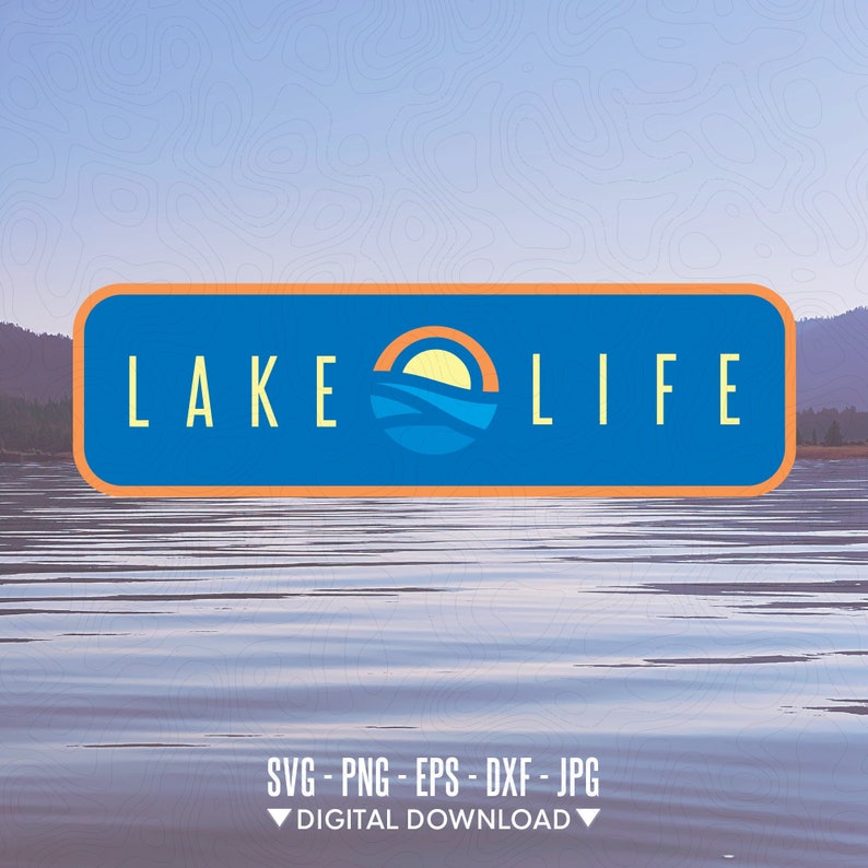 Lake Life Badge PNG Printable Lake Weekend Getaway SVG DXF - Etsy
