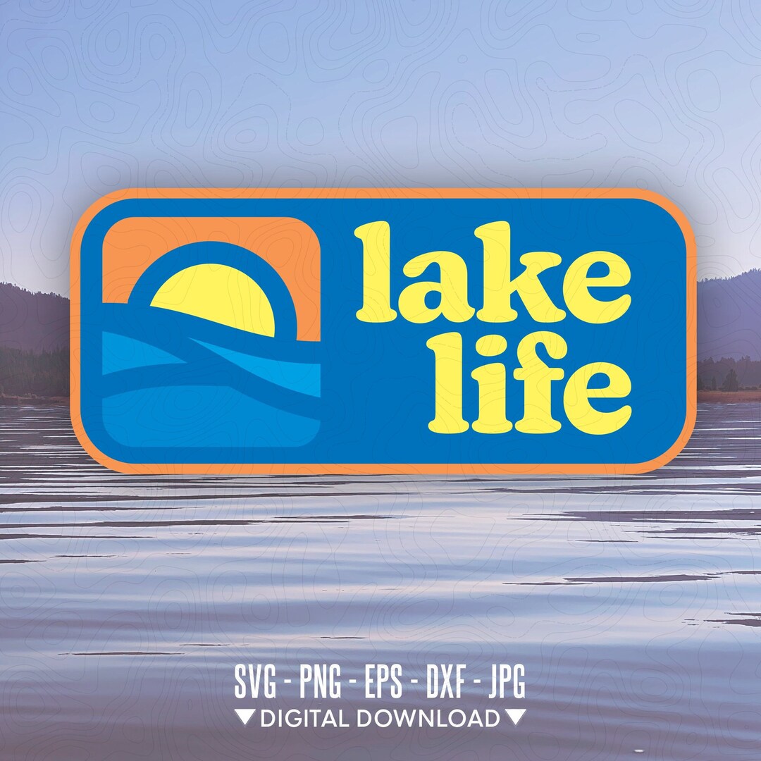 Lake Life Graphic PNG Printable Lake Weekend Wall Art SVG DXF - Etsy