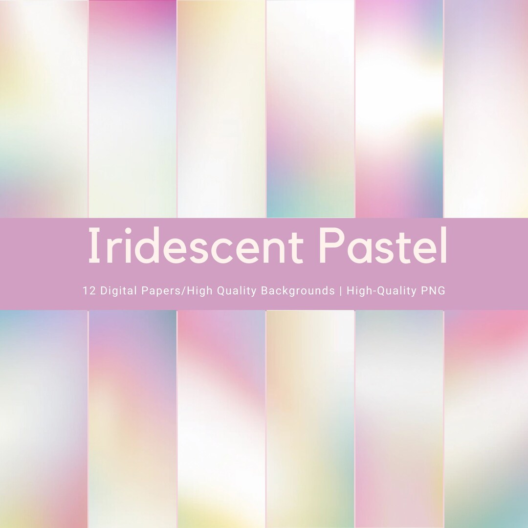 Iridescent Pastel Digital Papers, Perfect Iridescent Patterns | Digital ...